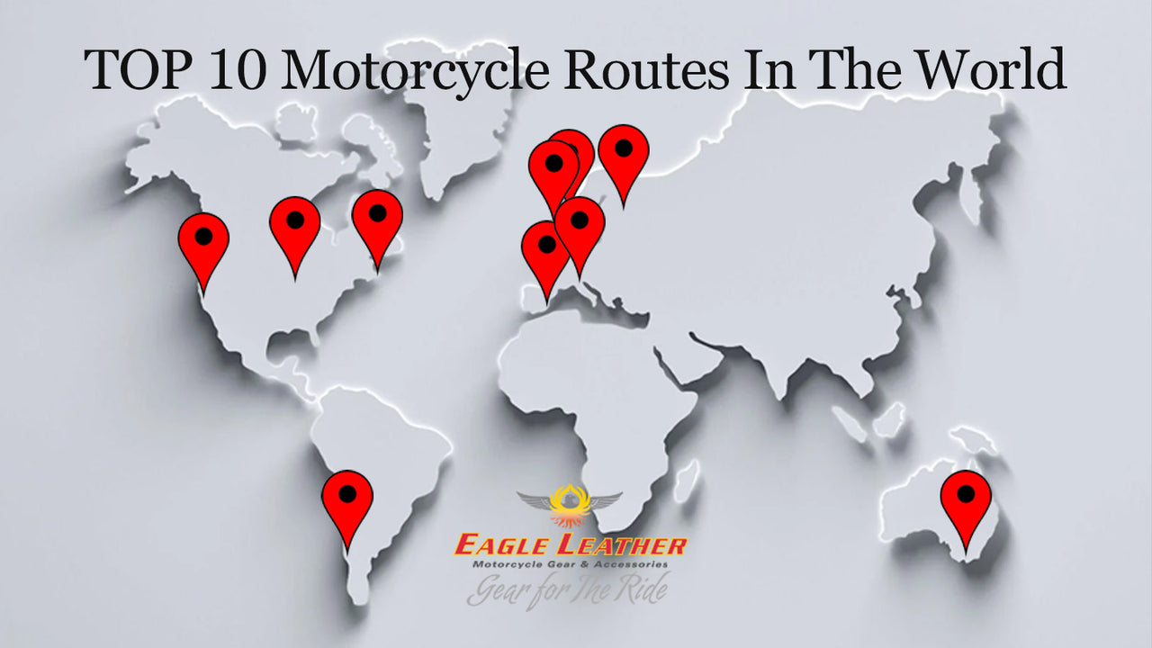 Top 10 Motorcycle Routes in the Word - Eagle Leather